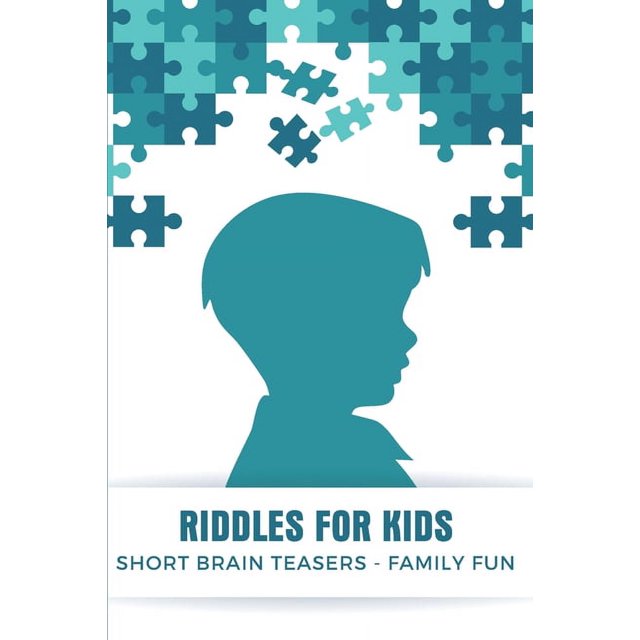 Riddles For Kids - Short Brain Teasers - Family Fun : Fun Riddles For ...