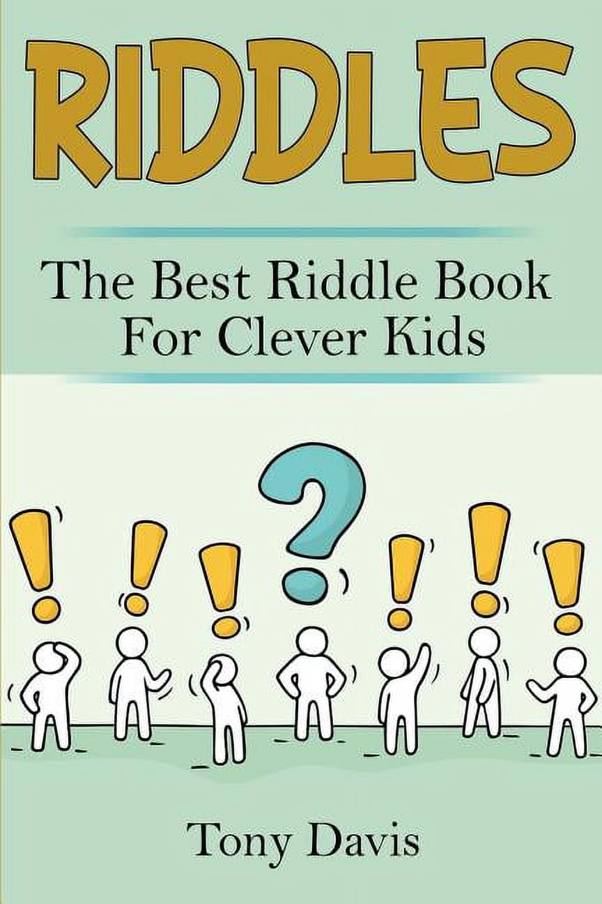 Riddles: The best riddle book for clever kids, (Paperback) - Walmart.com