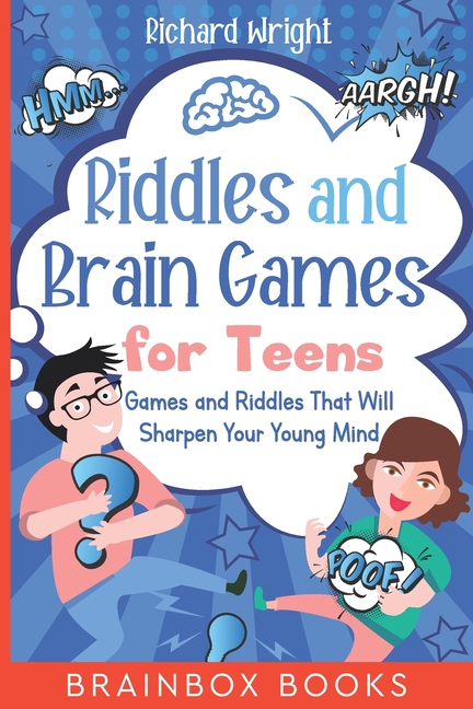 Riddles and Brain Games for Teens: Games and Riddles That Will Sharpen ...