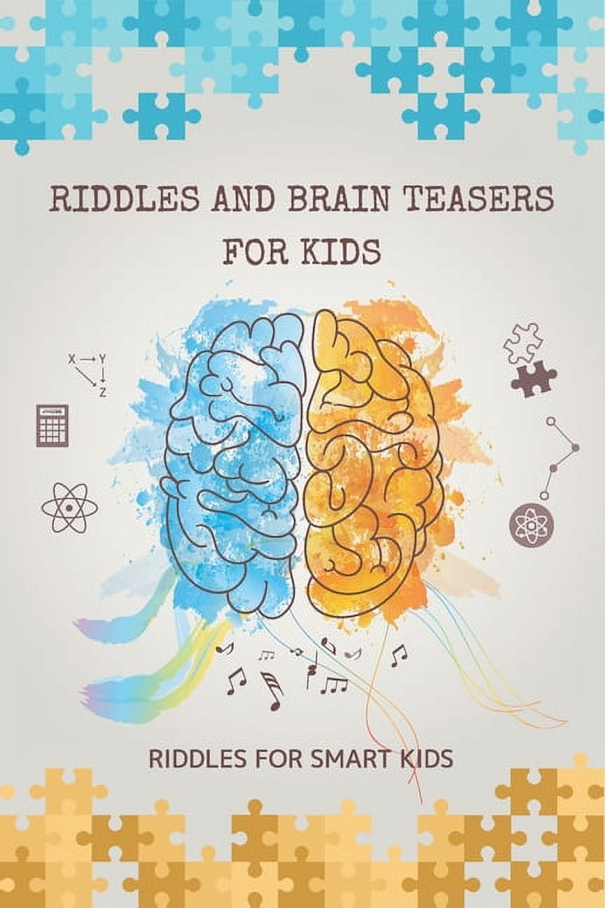 Riddles and Brain Teasers for Kids: Riddles for Smart Kids: 200 Riddles ...