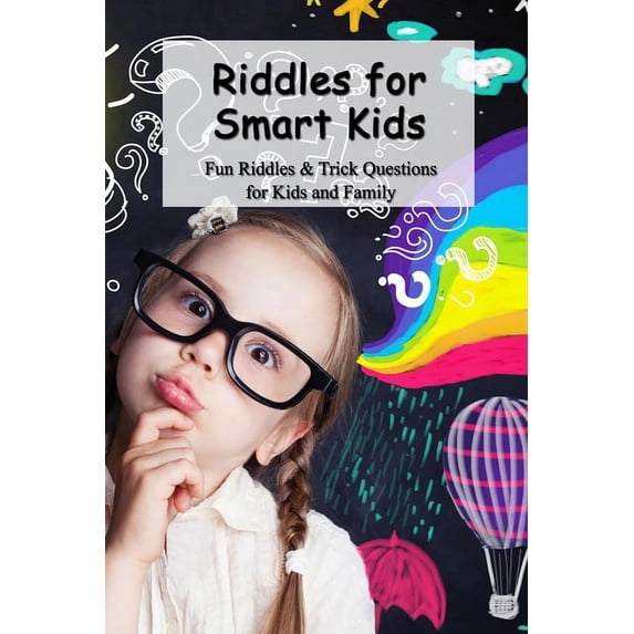 Riddles for Smart Kids: Fun Riddles & Trick Questions for Kids and ...