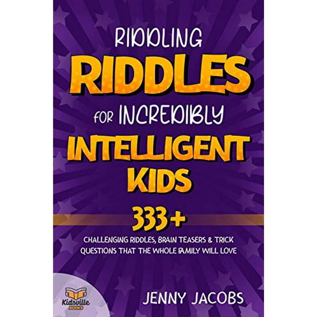 Pre-Owned Riddling Riddles For Incredibly Intelligent Kids: 333 ...