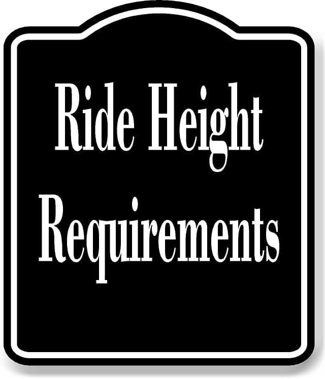 Ride Height Requirements BLACK Aluminum Composite Sign 20''x24 ...