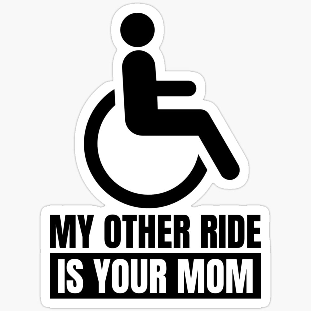 My Other Ride Is Your Mom Wheelchair Disabled Stickerphone Decal Water ...