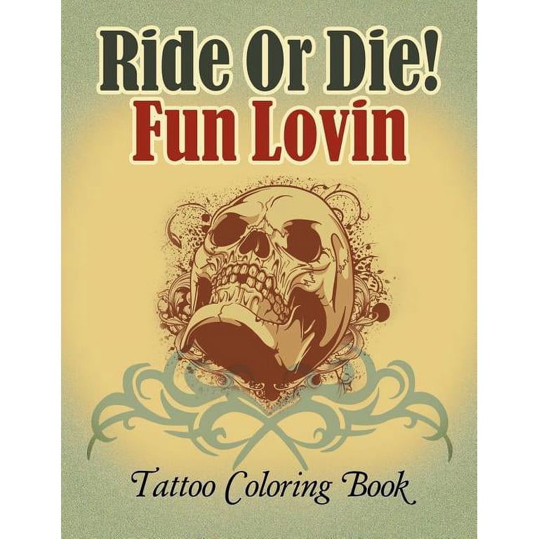 Ride Together Die Together Tattoo