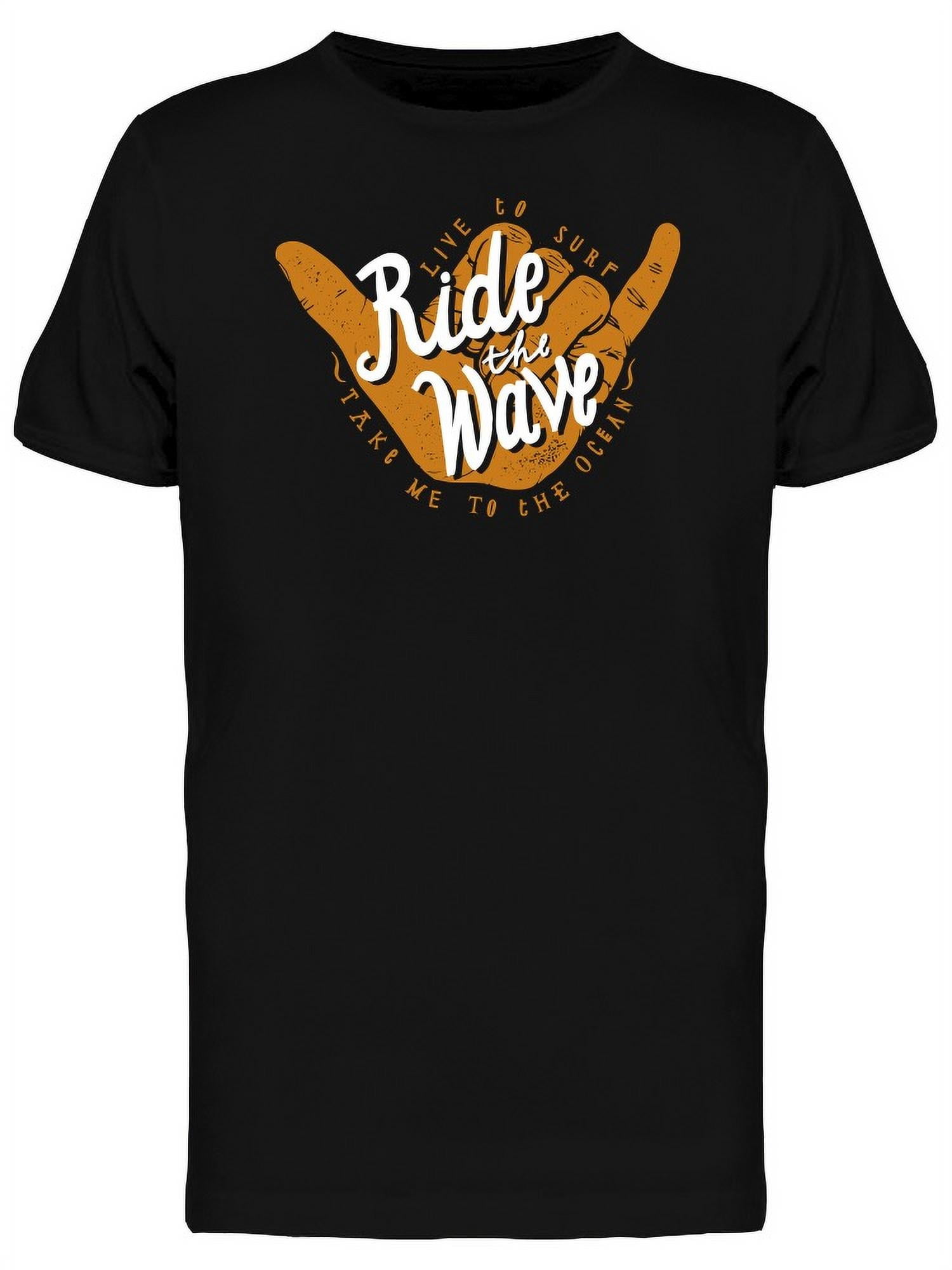 Ride The Wave Shaka Hand Sign T-Shirt Men -Image by Shutterstock, Male ...