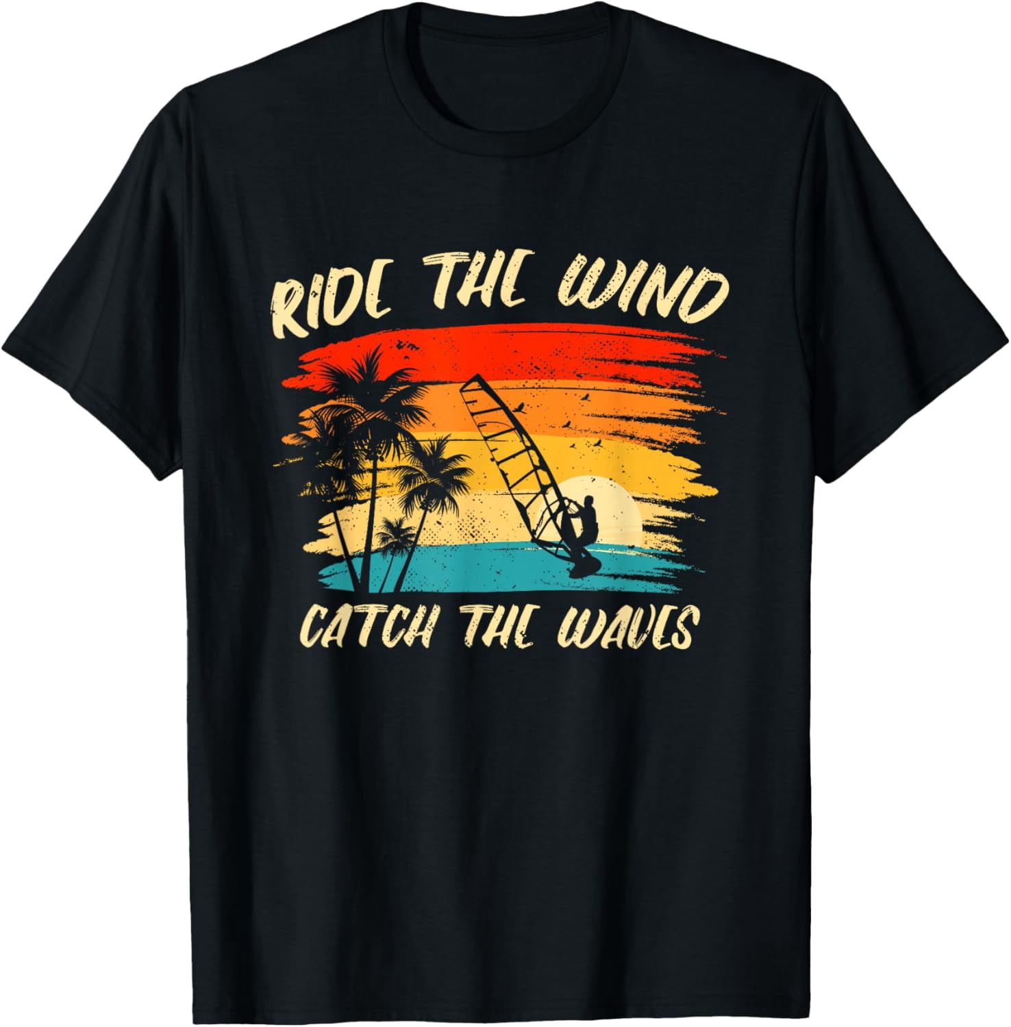 Ride The Wind Catch The Waves | Sailboard Windsurfer T-Shirt - Walmart.com