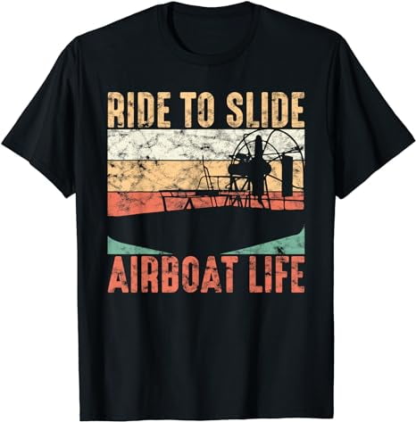Ride To Slide Airboat Life Swamp Propeller Hydroplane T-Shirt - Walmart.com