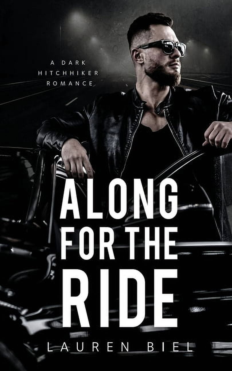 Ride or Die Romances Along for the Ride: A Dark Hitchhiker Romance ...