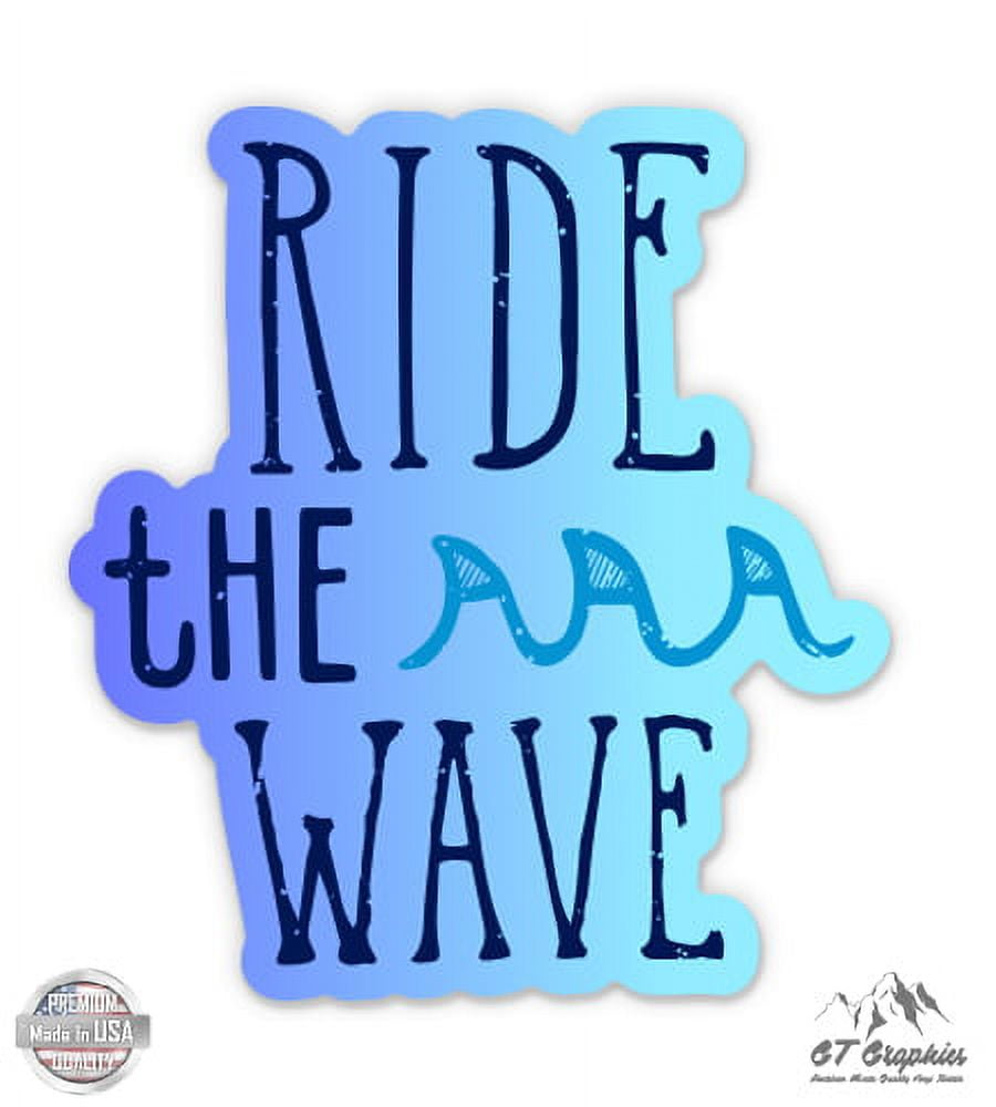 Ride the Wave Surf - 3" Vinyl Sticker - For Car Laptop I-Pad Phone ...