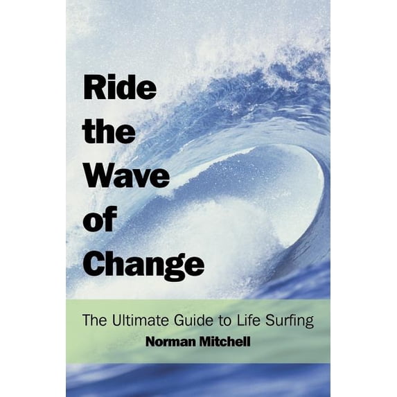 Ride the Wave of Change - Walmart.com