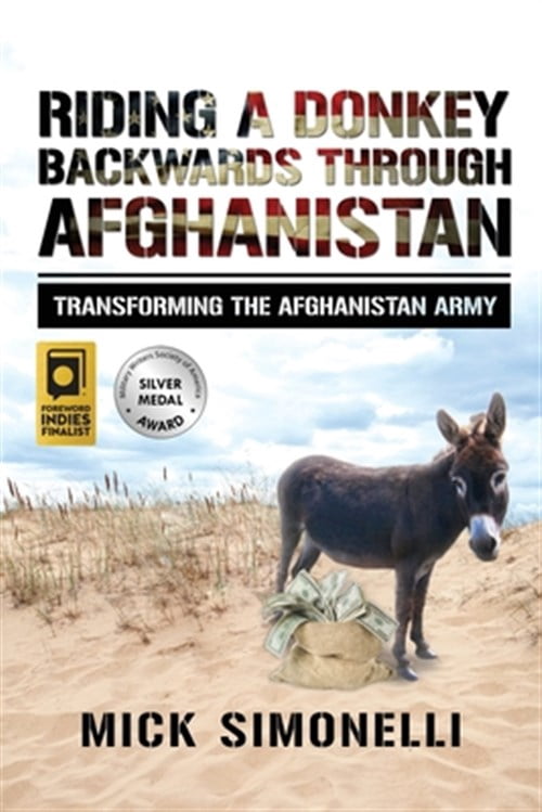 Riding a Donkey Backwards Through Afghanistan: Transforming the ...