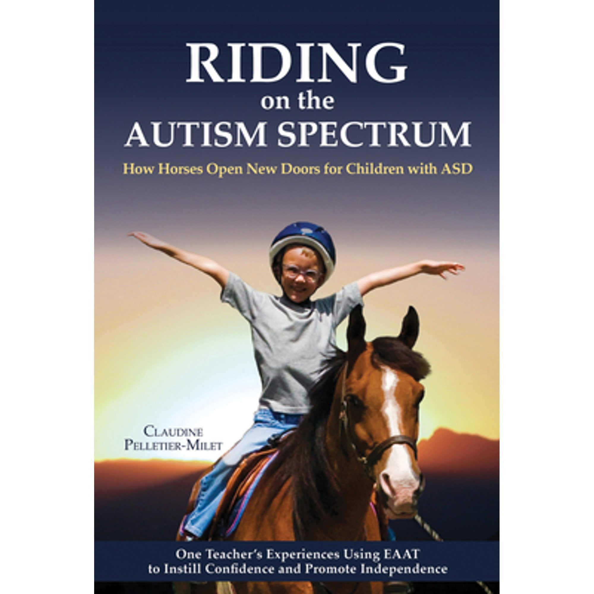 Riding on the Autism Spectrum: How Horses Open New Doors for Children ...