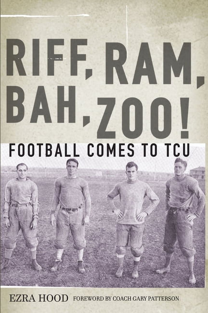 Riff, Ram, Bah, Zoo! Football Comes to Tcu, (Paperback) - Walmart.com
