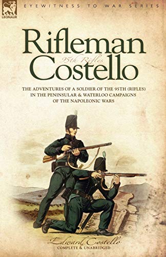 Pre-Owned Rifleman Costello - The Adventures of a Soldier of the 95th ...