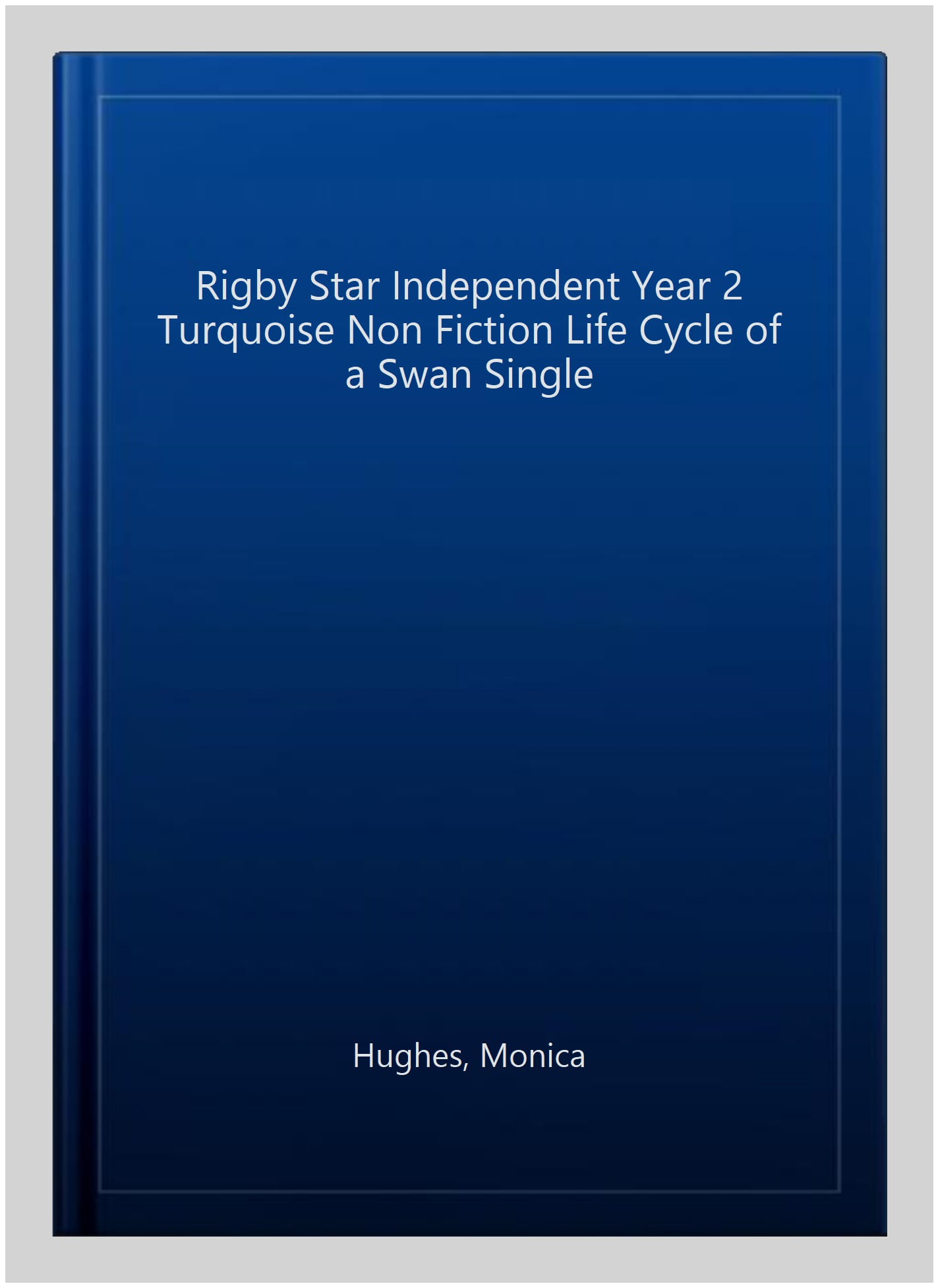 Rigby Star Independent Year 2 Turquoise Non Fiction Life Cycle of a ...