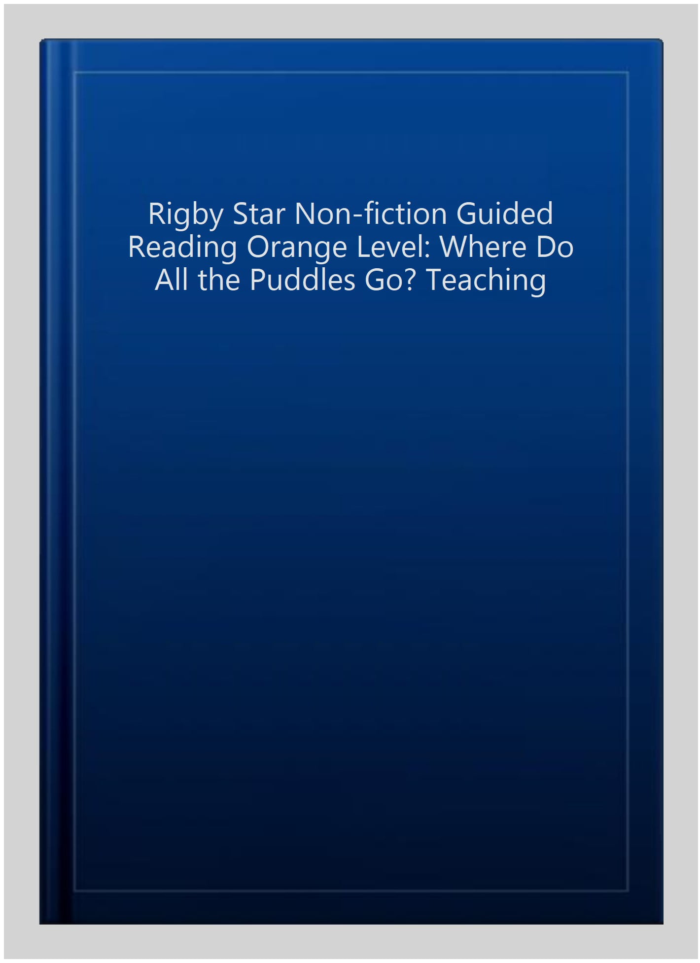 Rigby Star Non-fiction Guided Reading Orange Level: Where Do All the ...