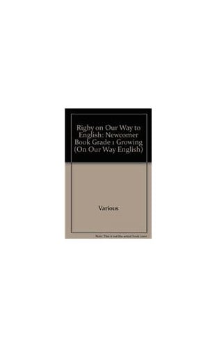 Pre-Owned Rigby on Our Way to English: Newcomer Book Grade 1 Growing ...