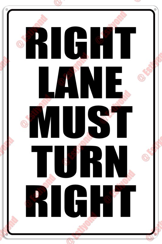 Right Lane Must Turn Right Caution Warning Notice Aluminum Metal Sign 8 ...