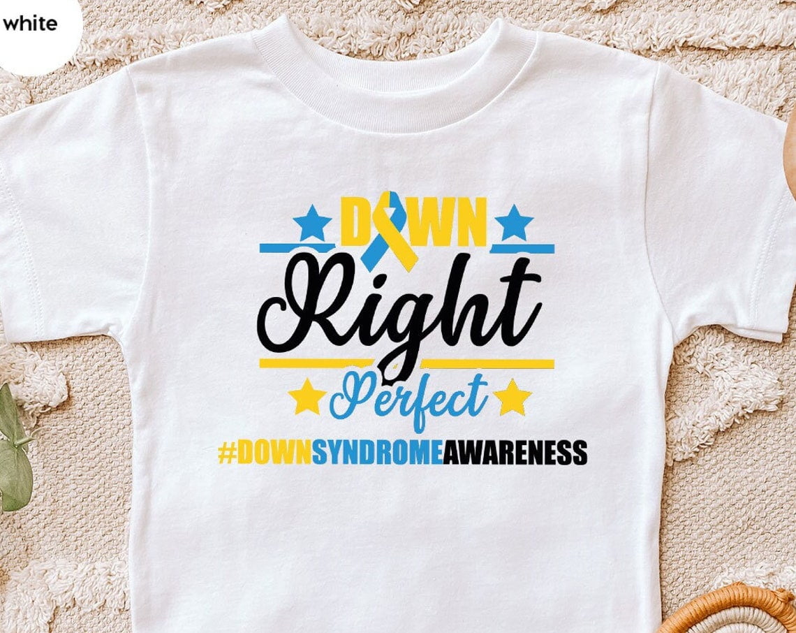 Down Right Perfect, Down Syndrome Kids Shirts, Extra Chromosome Toddler ...