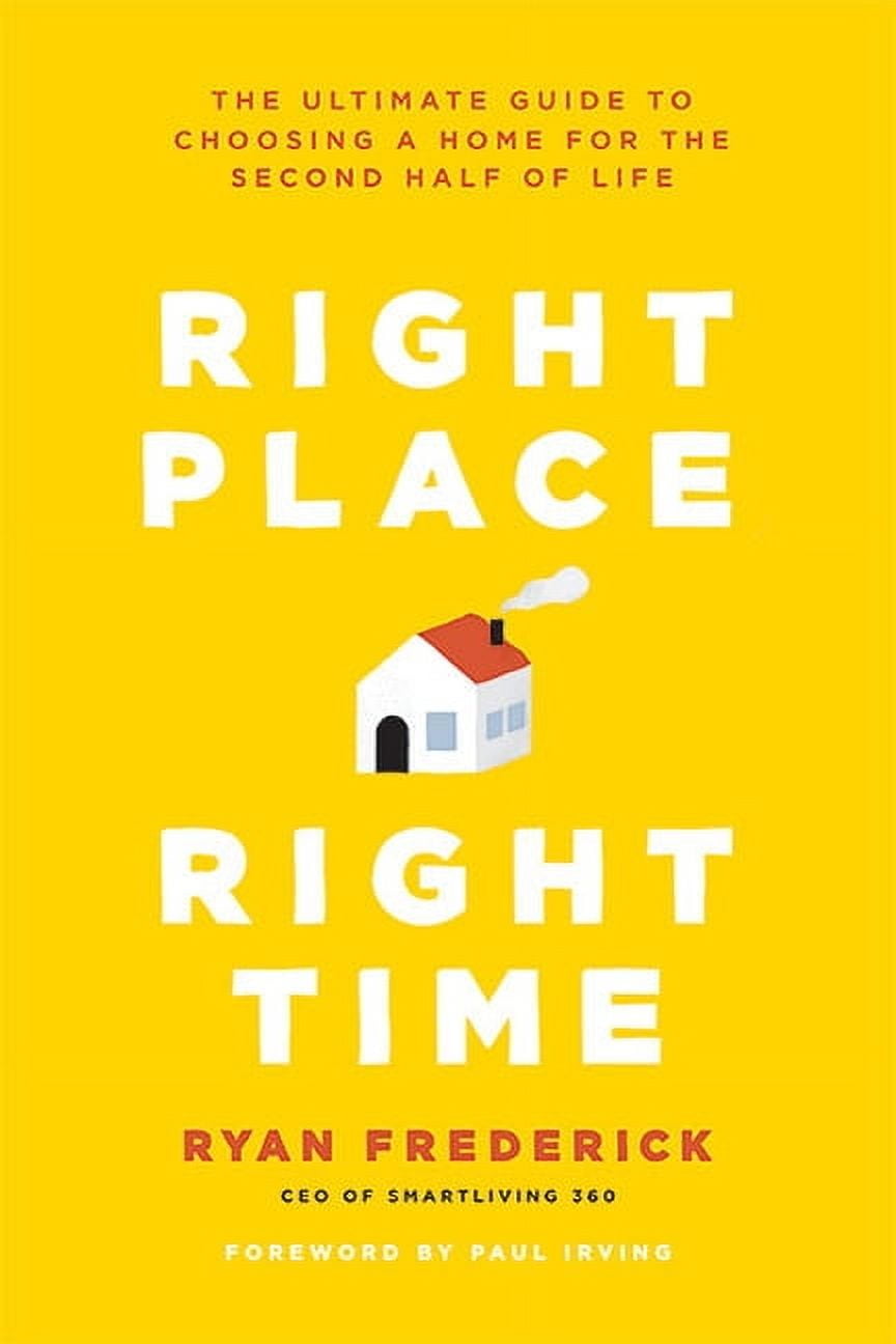 Right Place, Right Time: The Ultimate Guide to Choosing a Home for the ...