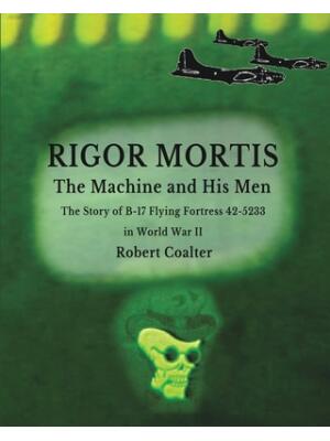 Rigor Mortis. The Machine and His Men - Walmart.com