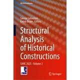 Rilem Bookseries Structural Analysis of Historical Constructions: Sahc 2025 - Volume 2, Book 68 ...
