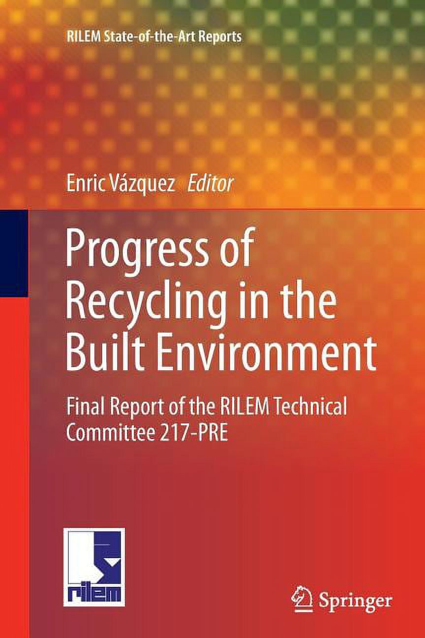 Rilem State-Of-The-Art Reports Progress of Recycling in the Built ...