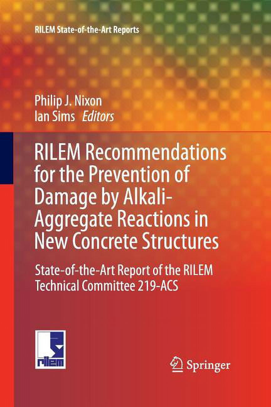 Rilem State-Of-The-Art Reports: Rilem Recommendations for the ...