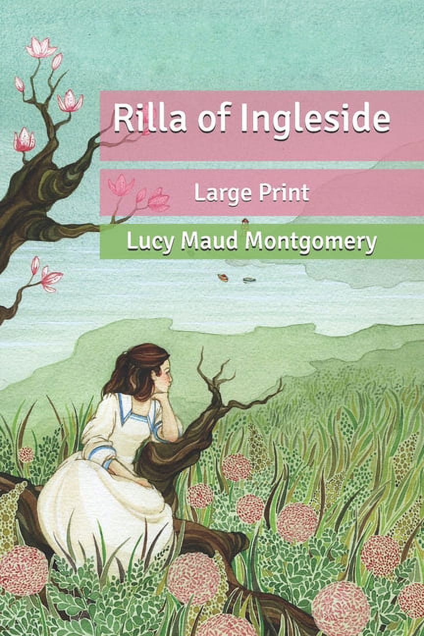 Rilla of Ingleside : Large Print (Paperback) - Walmart.com