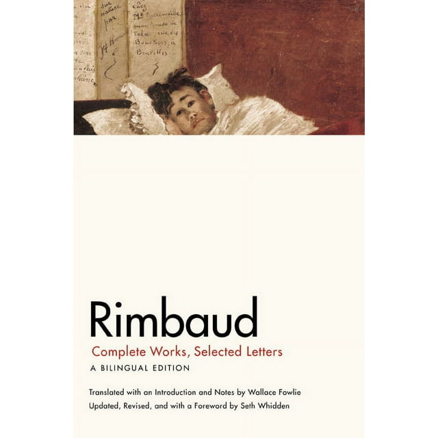 Rimbaud: Complete Works, Selected Letters, a Bilingual Edition ...