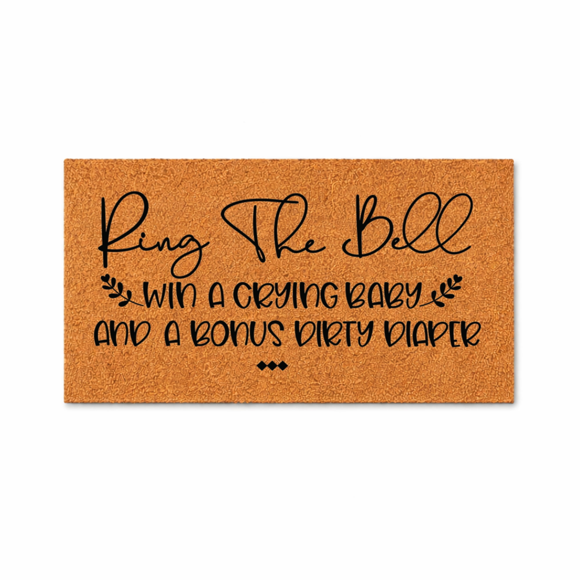 Ring The Bell Doormat, Win A Crying Baby Bonus Dirty Diaper Quote ...