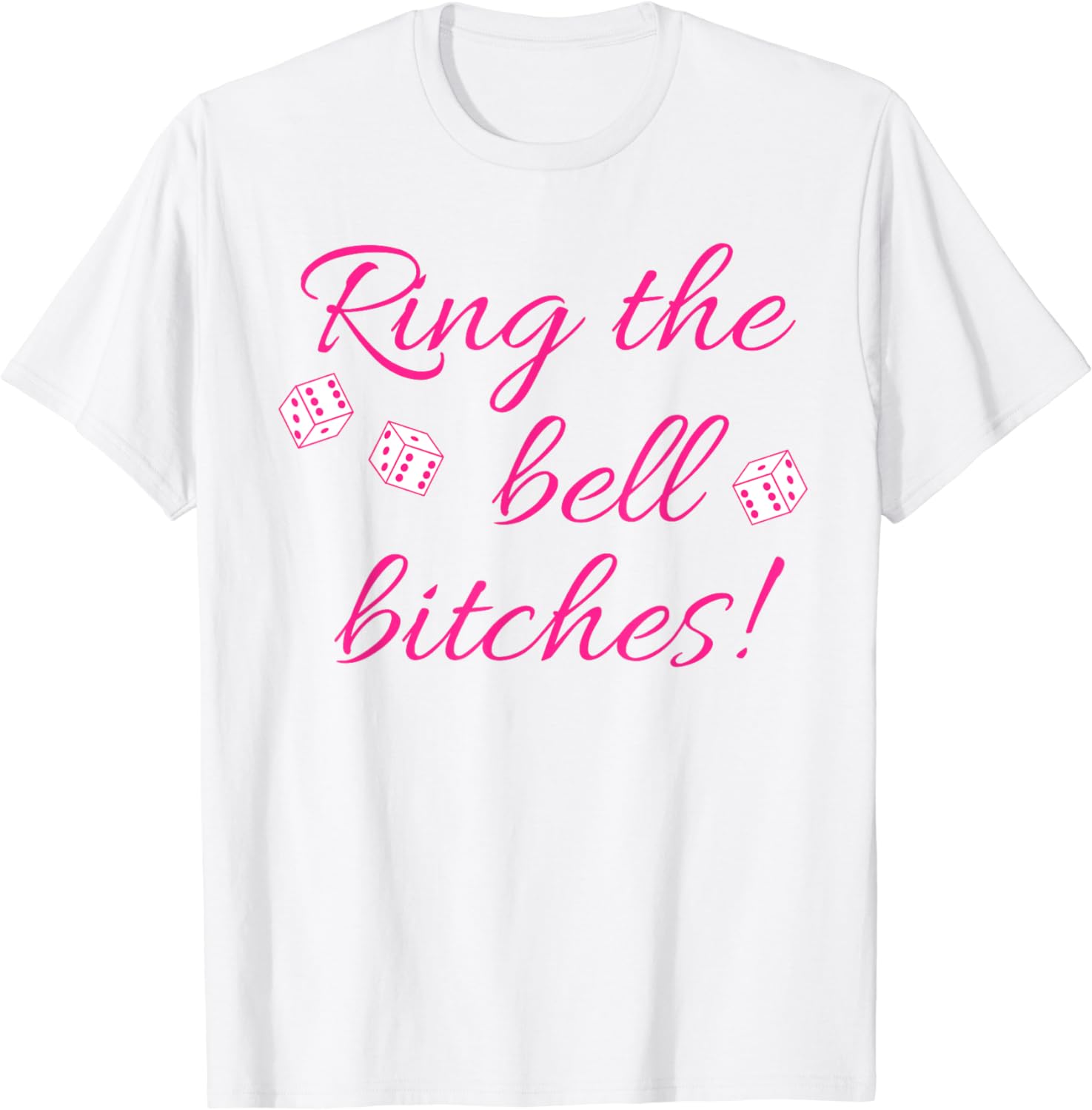 Ring The Bell Bitches Bunco Game Night Funny T Shirt