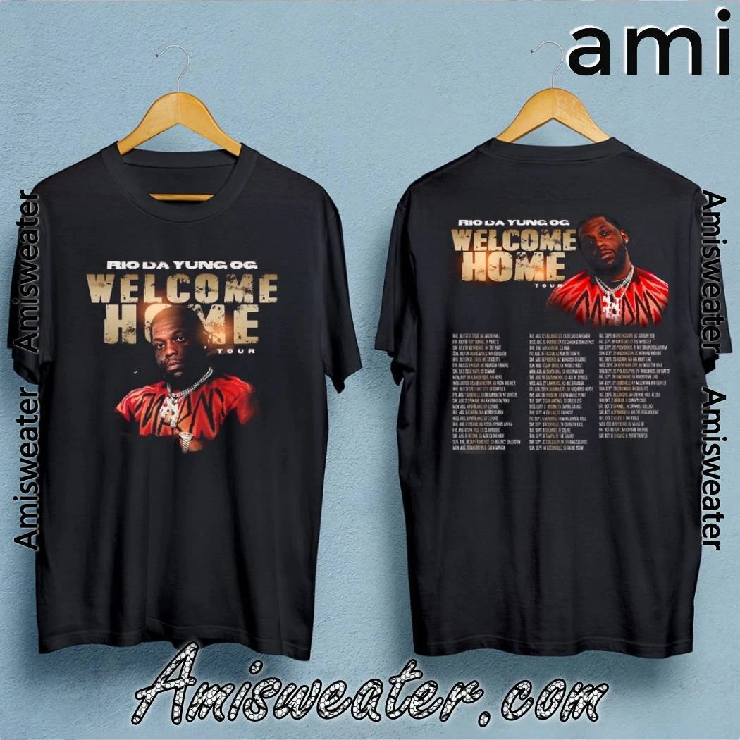 Rio Da Yung Og Welcome Home Tour Dates 2025 T-shirt, Rio Da Yung Og ...