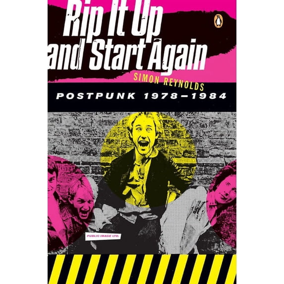 Rip It Up and Start Again: Postpunk 1978-1984, (Paperback) - Walmart.com