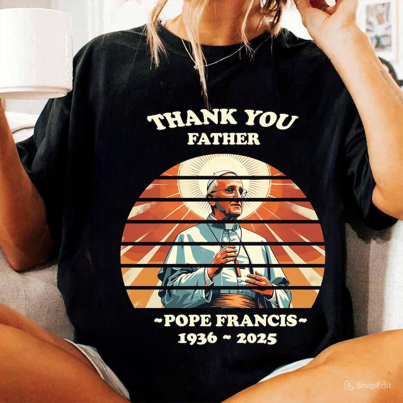 Rip Pope, Thank You Father Pope Francis 1936-2025 Shirt, Pope Francis ...