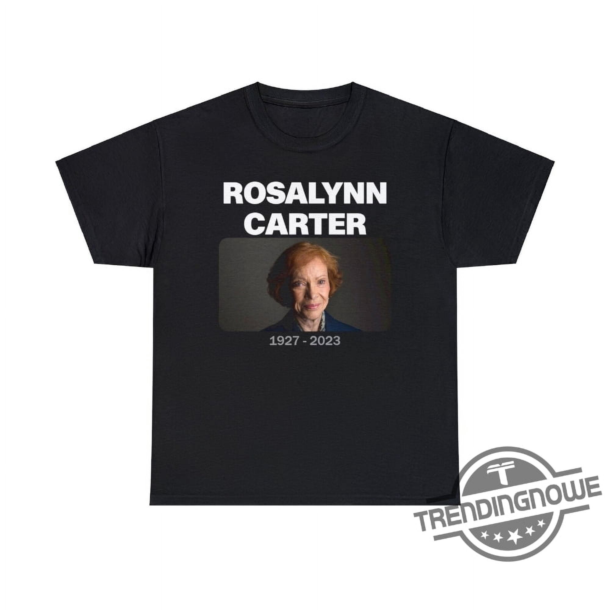 Rip Rosalynn Carter 1927 2023 Shirt Rip Former First Lady Of The Us ...