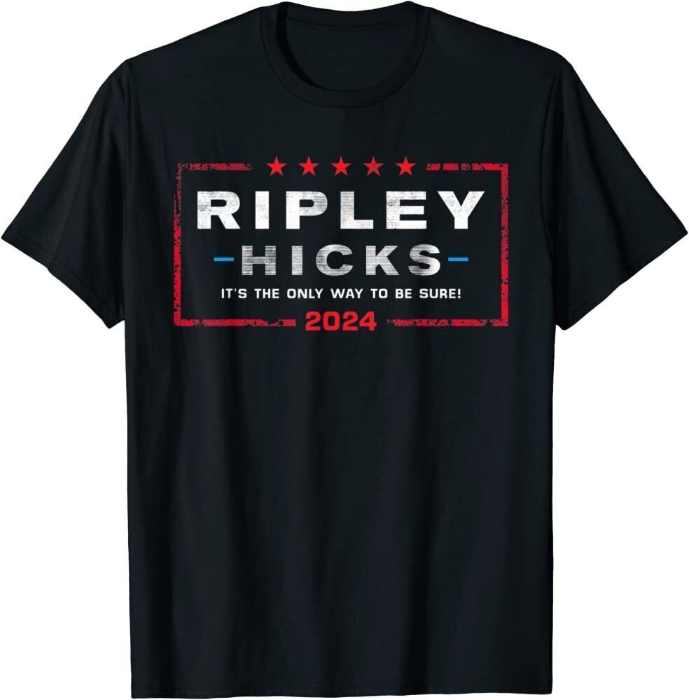Ripley Hicks 2024 - It's The Only Way to Be Sure T-Shirt - Walmart.com