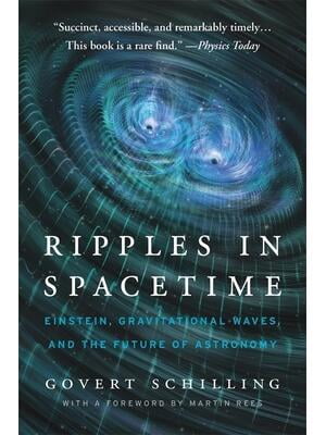 Ripples in Spacetime : Einstein, Gravitational Waves, and the Future of ...