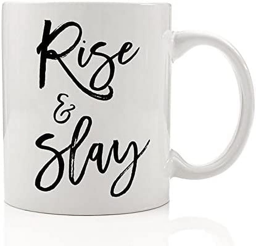 Rise & Slay Coffee Mug, Motivational Inspirational Quote Impress Wake ...