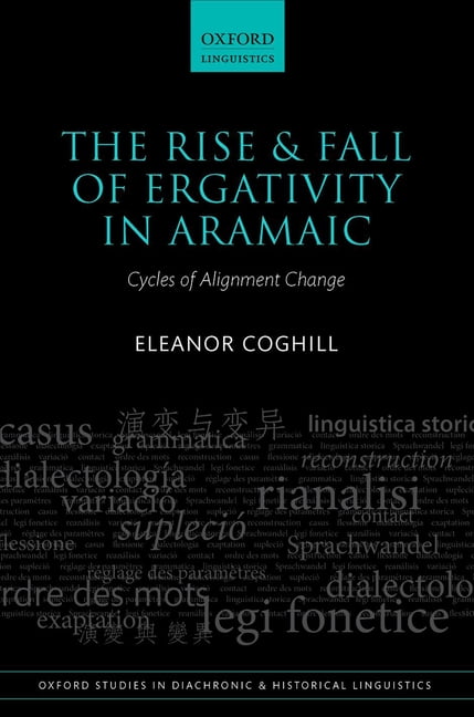 Rise and Fall of Ergativity in Aramaic : Cycles of Alignment Change ...