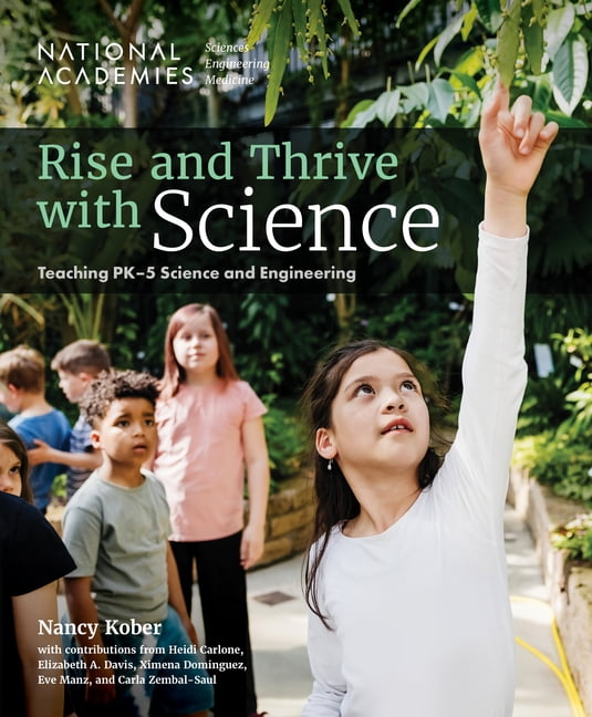 Rise and Thrive with Science: Teaching Pk-5 Science and Engineering, (Paperback) - Walmart.com