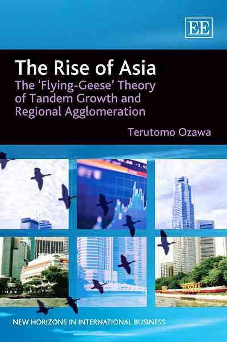Rise of Asia : The "Flying-Geese" Theory of Tandem Growth and Regional ...
