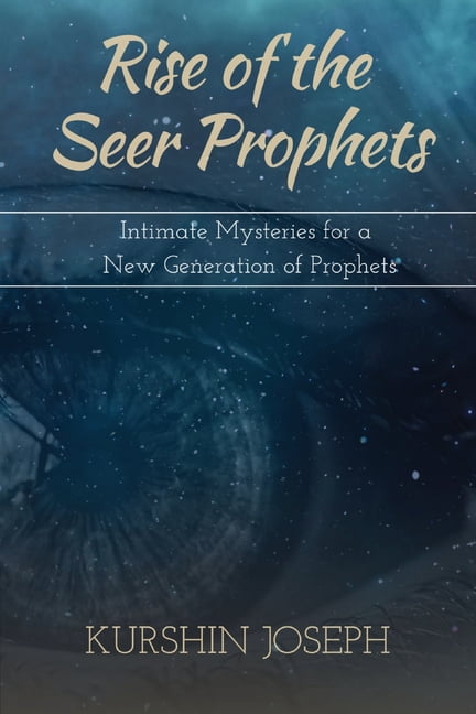 Rise of the Seer Prophets: Intimate Mysteries for a New Generation of ...