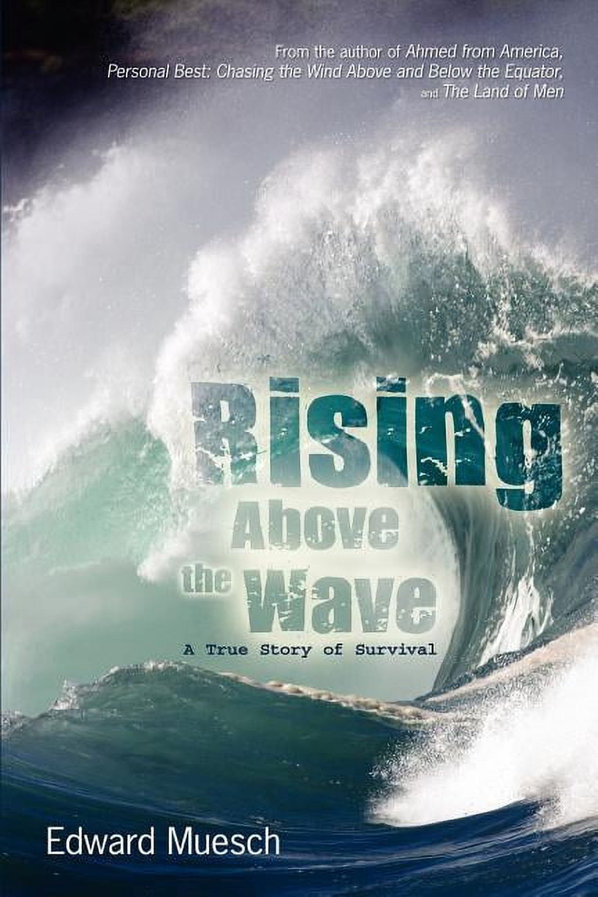 Rising Above the Wave: A True Story of Survival (Paperback) - Walmart.com