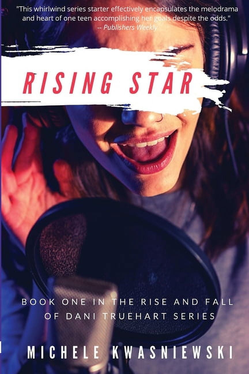 Rising Star: Book One in the Rise and Fall of Dani Truehart Series ...