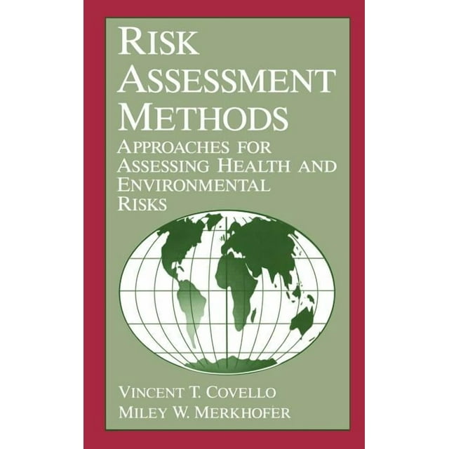 Risk Assessment Methods: Approaches for Assessing Health and ...