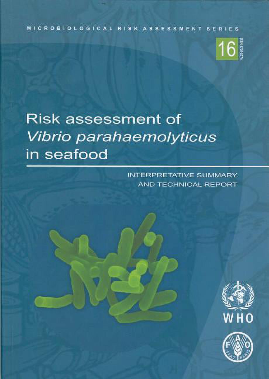 Risk Assessment Of Vibrio Parahaemolyticus In Seafood: Interpretative Summary And Technical ...