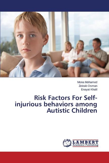 Risk Factors For Self-injurious behaviors among Autistic Children ...