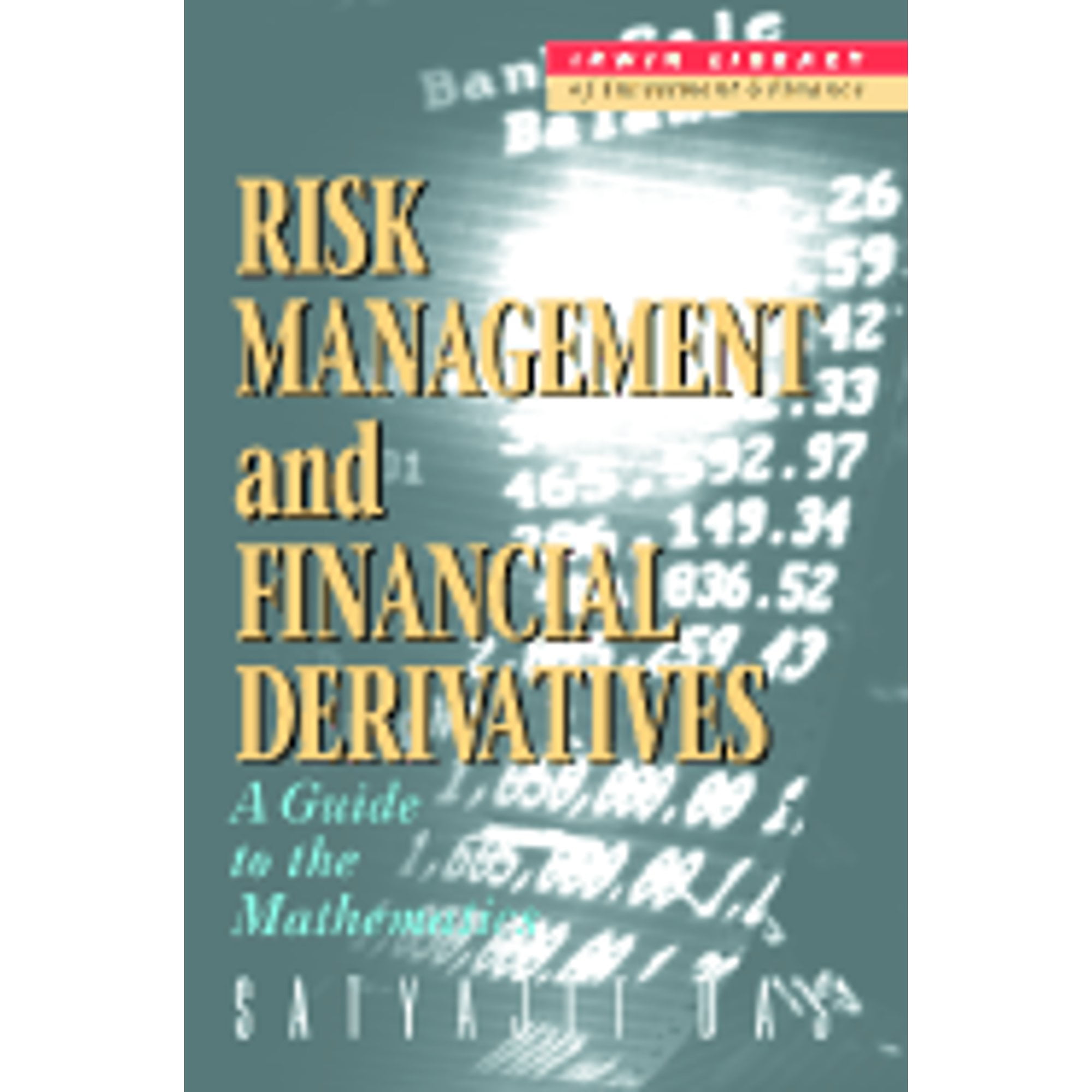 Pre-Owned Risk Management and Financial Derivatives: A Guide to the ...